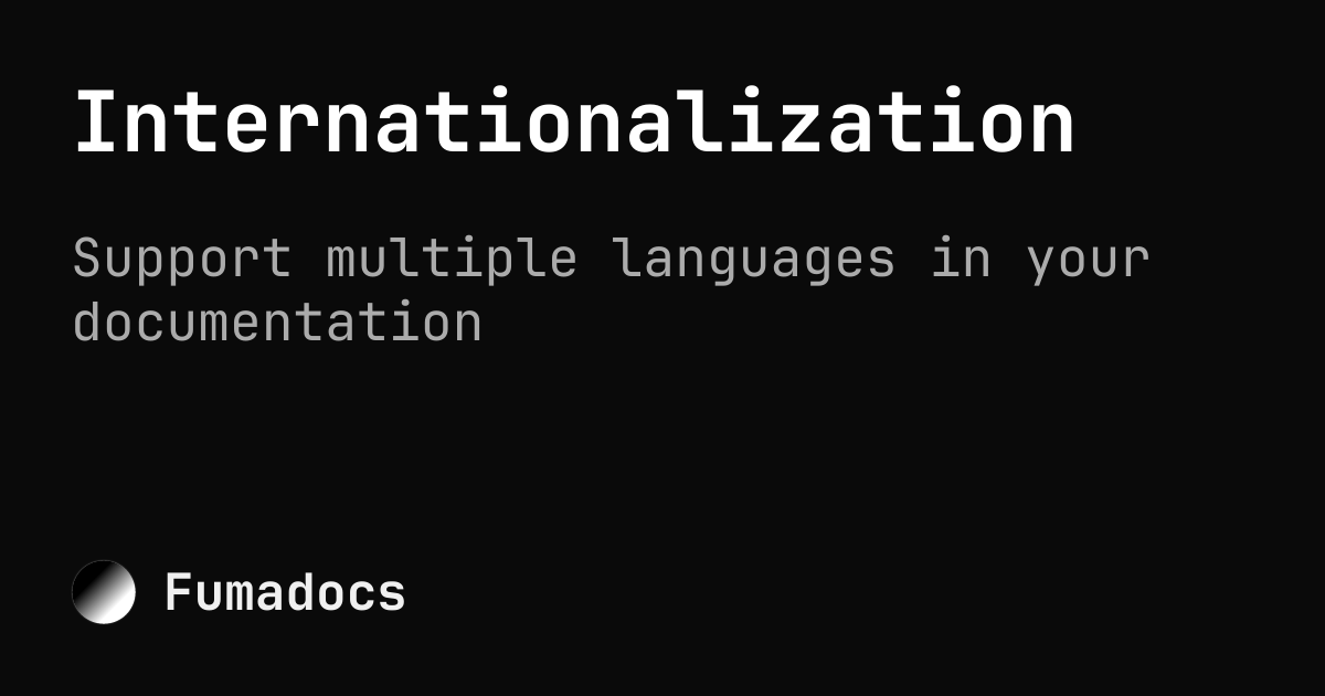 Internationalization | Fumadocs