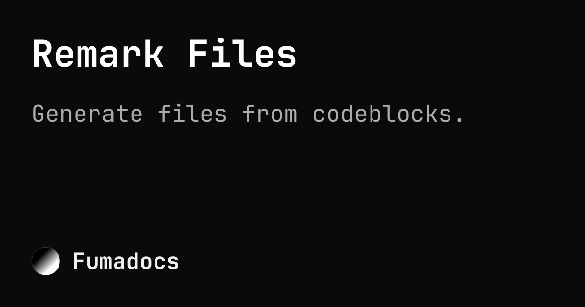Remark Files | Fumadocs