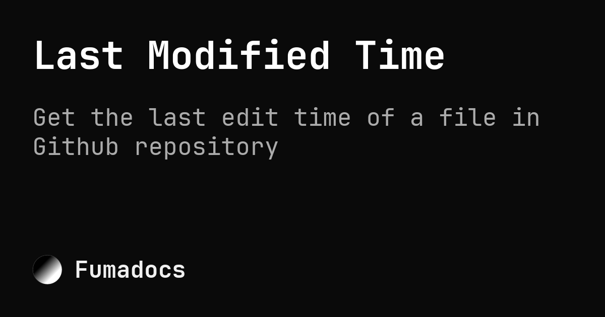 Last Modified Time | Fumadocs