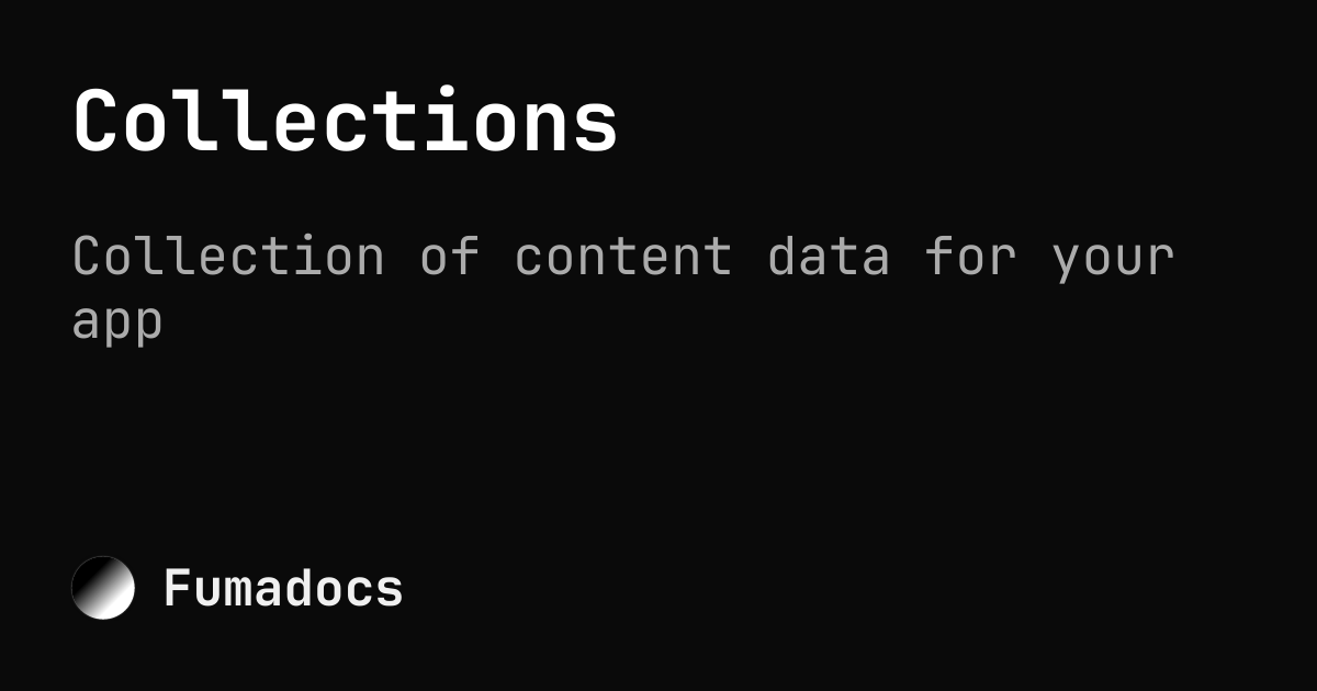 Collections | Fumadocs