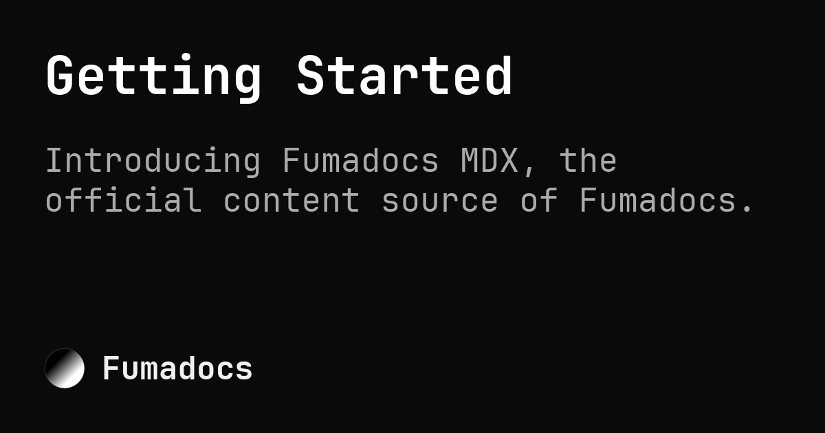 Getting Started | Fumadocs