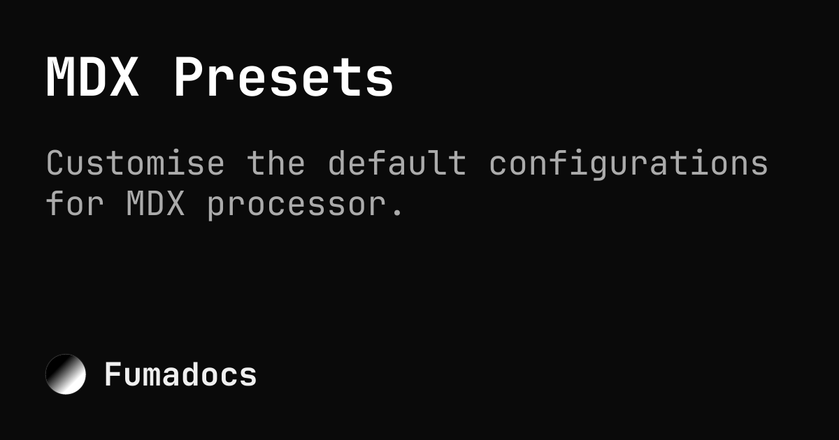 MDX Presets | Fumadocs