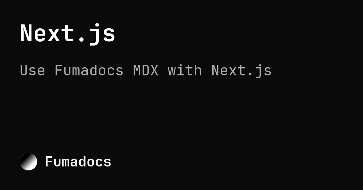Next.js | Fumadocs