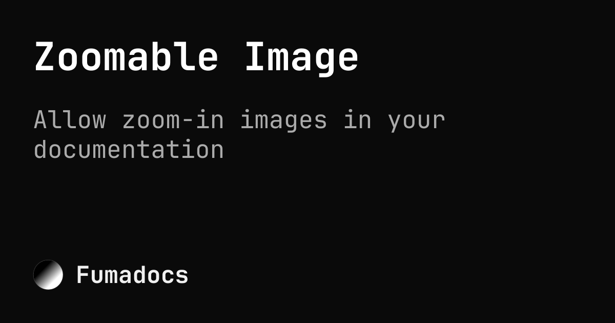 Zoomable Image | Fumadocs