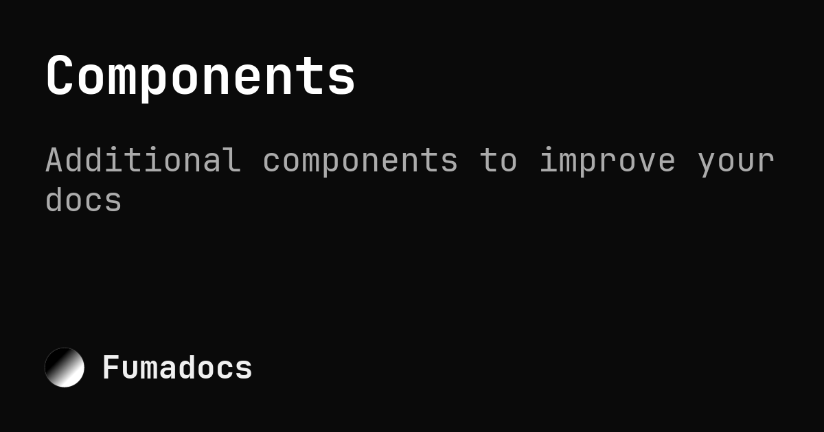Components | Fumadocs