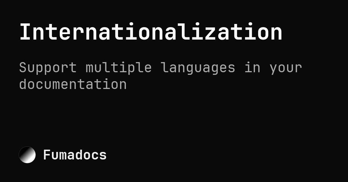 Internationalization | Fumadocs