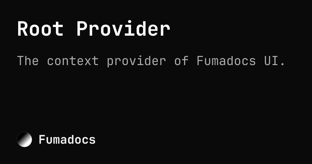 Root Provider | Fumadocs