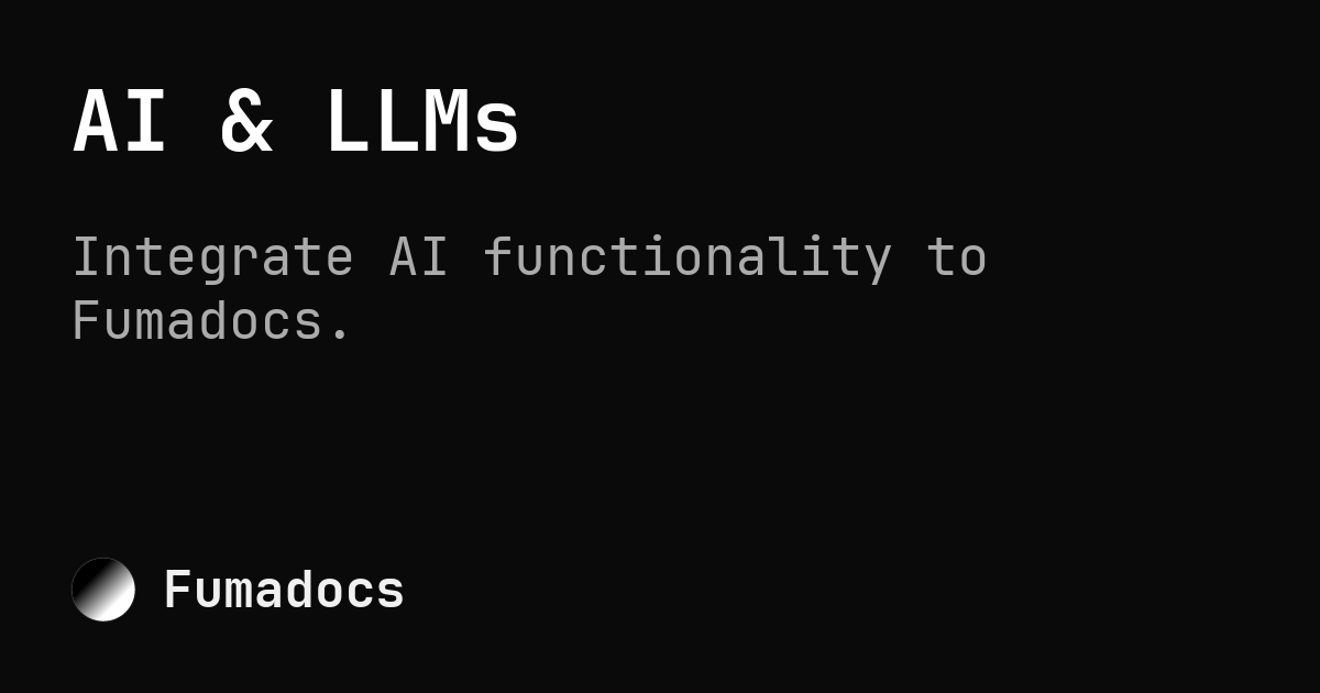 AI & LLMs | Fumadocs