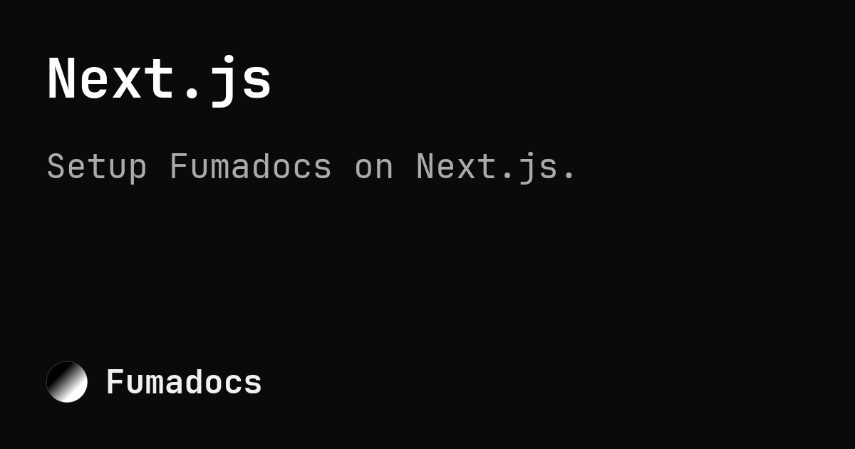Next.js | Fumadocs