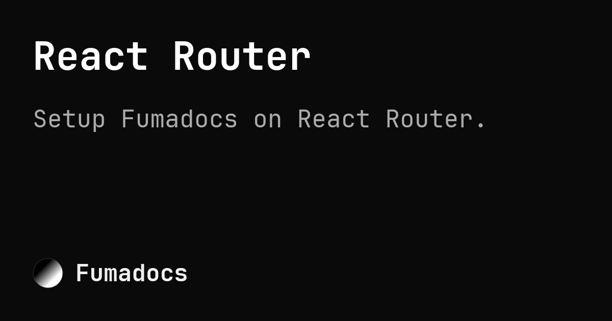 React Router | Fumadocs