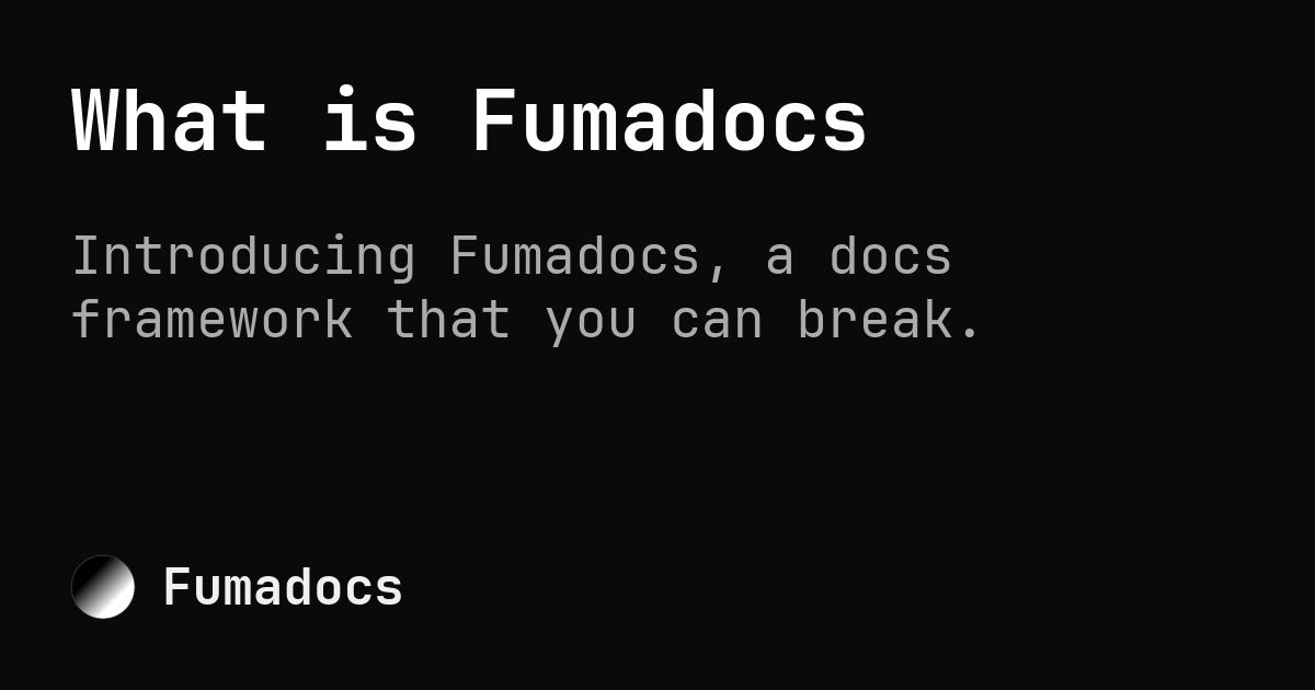 What is Fumadocs | Fumadocs
